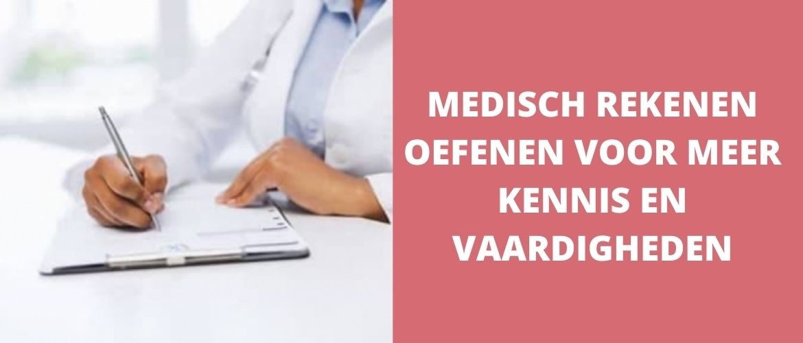 Medisch rekenen oefenen I gratis online oefenen
