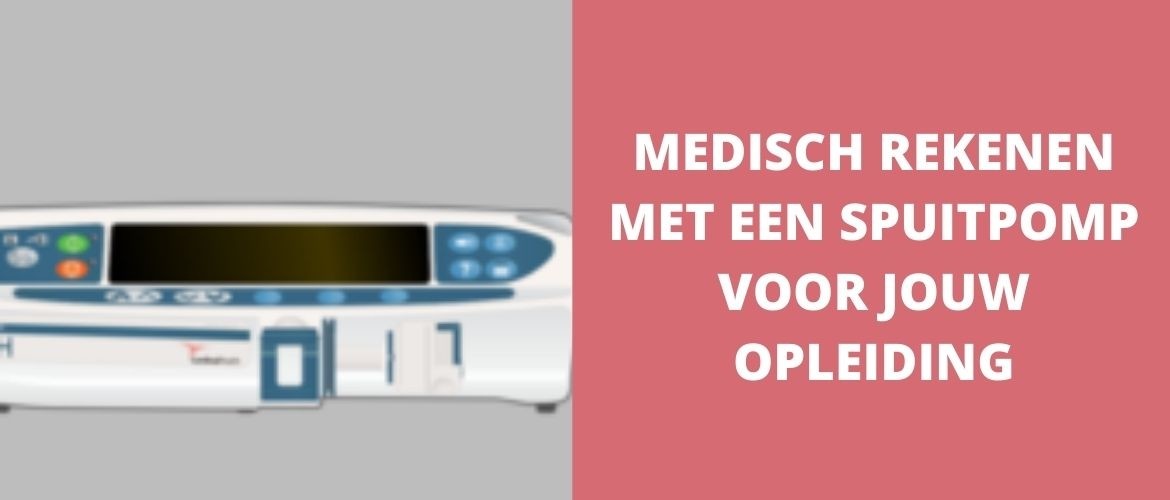 Medisch rekenen spuitpomp? Gratis oefeningen