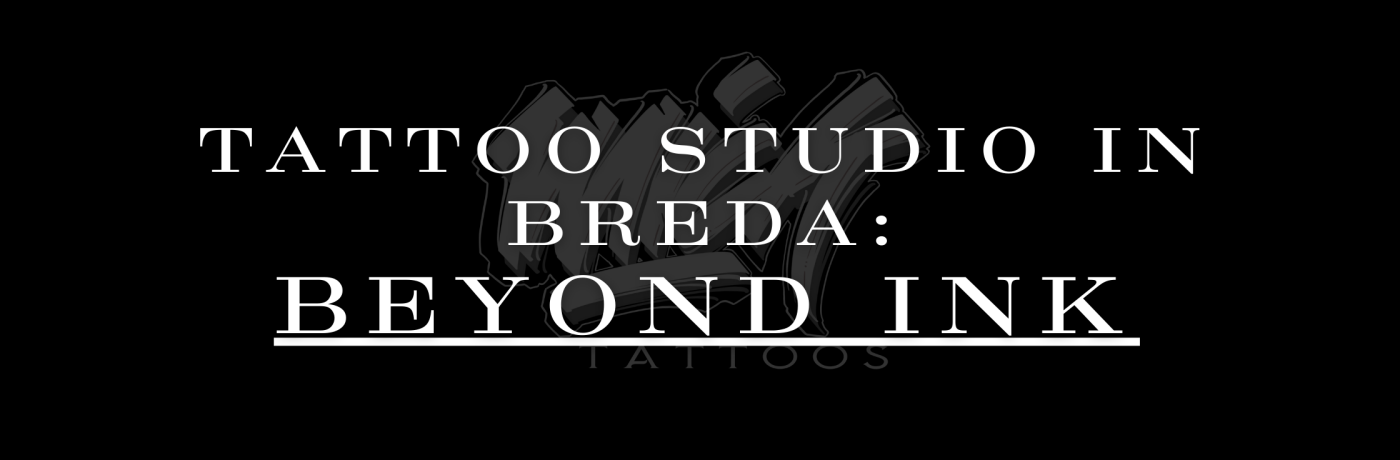 🔱 Tattoo Studio Breda: Mick Tattoos bij Beyond Ink