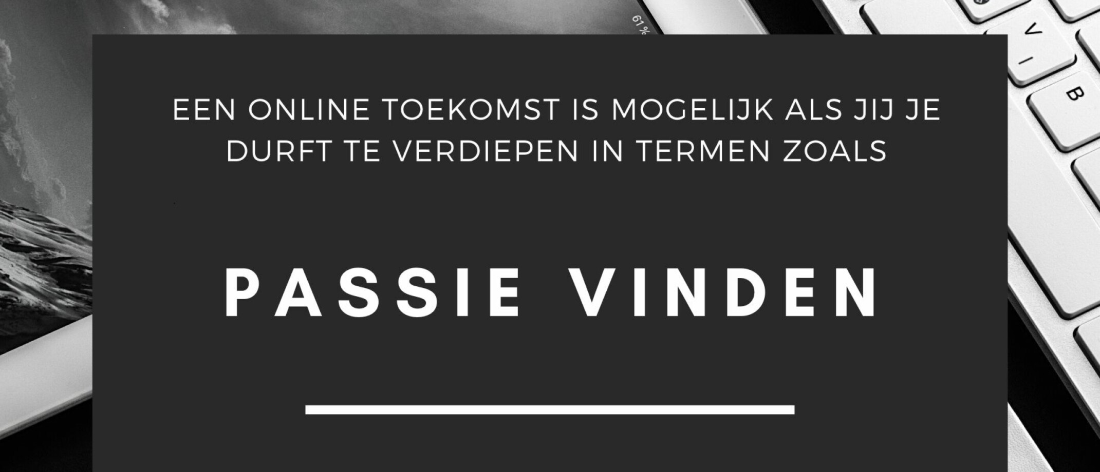 Wil jij Je Passie Vinden en ontwikkelen? Lees de Betekenis en ...