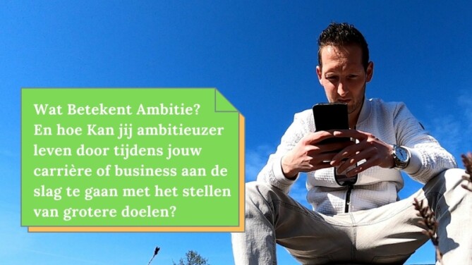 Wat is Ambitie? En hoe kun jij Ambitieuzer worden? Lees deze tips om te ...