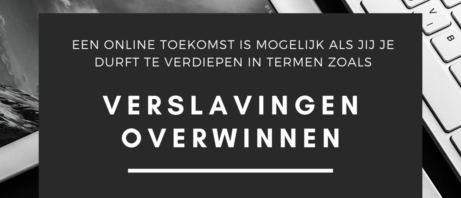 Verslavingen of Verslavend Gedrag Overwinnen? DIT kun jij doen wanneer ...