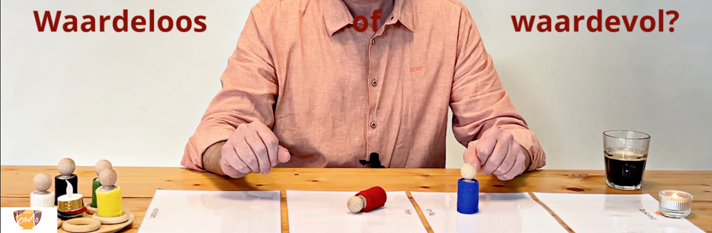 Waardeloos of waardevol?