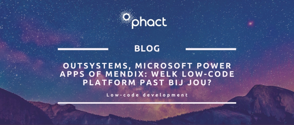Low-code | OutSystems, Microsoft Power Apps of Mendix Welk low-code platform past bij jou?