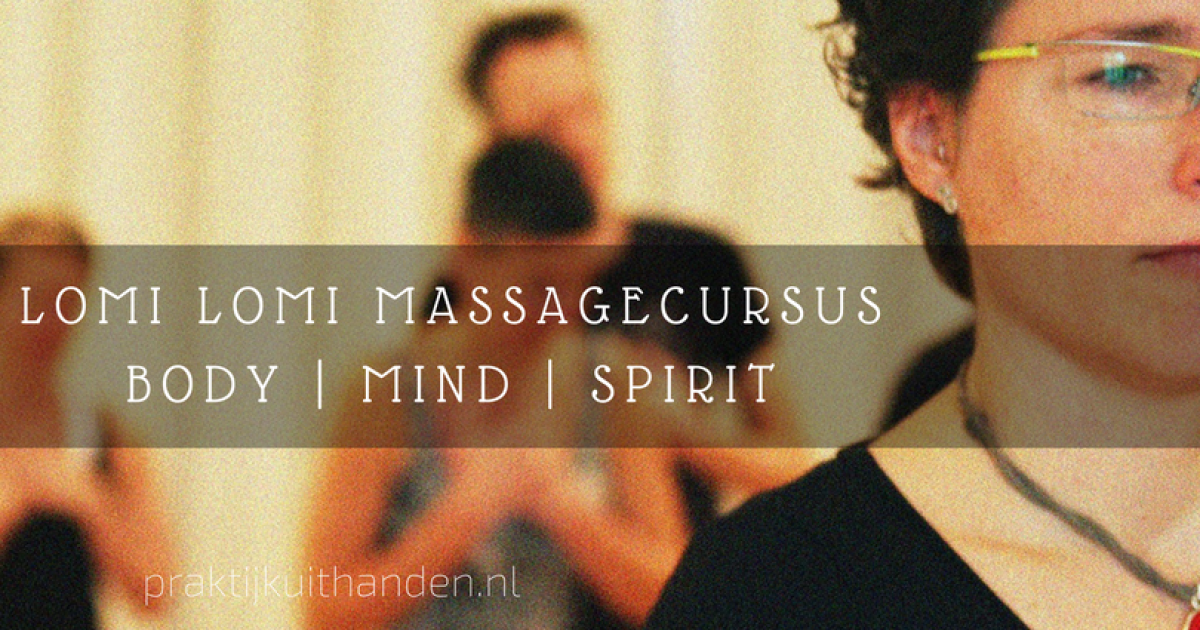 Ervaringen basis cursus Lomi Lomi Massage
