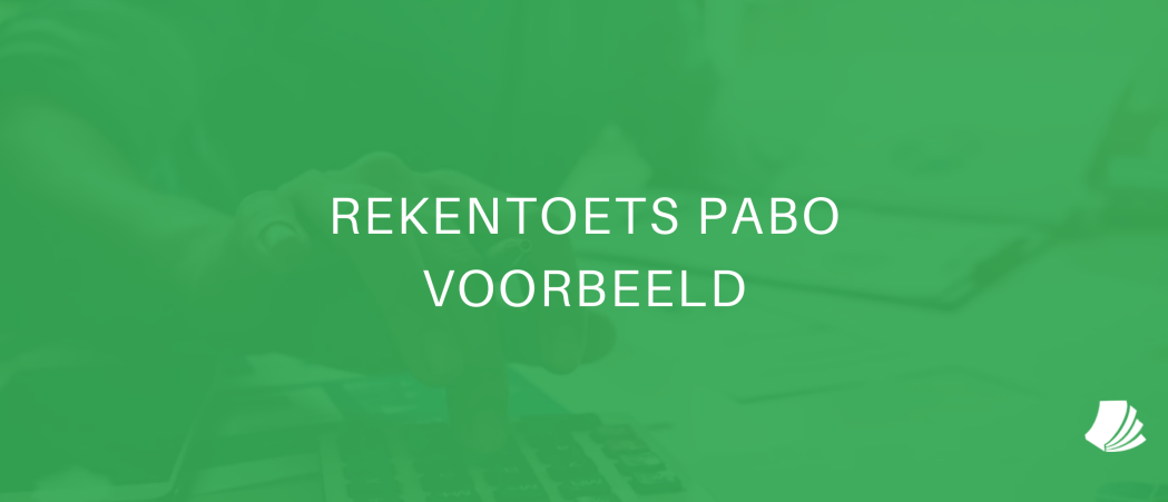 Rekentoets pabo voorbeeld