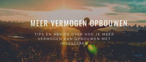 Hoe Meer Vermogen Opbouwen met Investeren | Tips & Uitleg