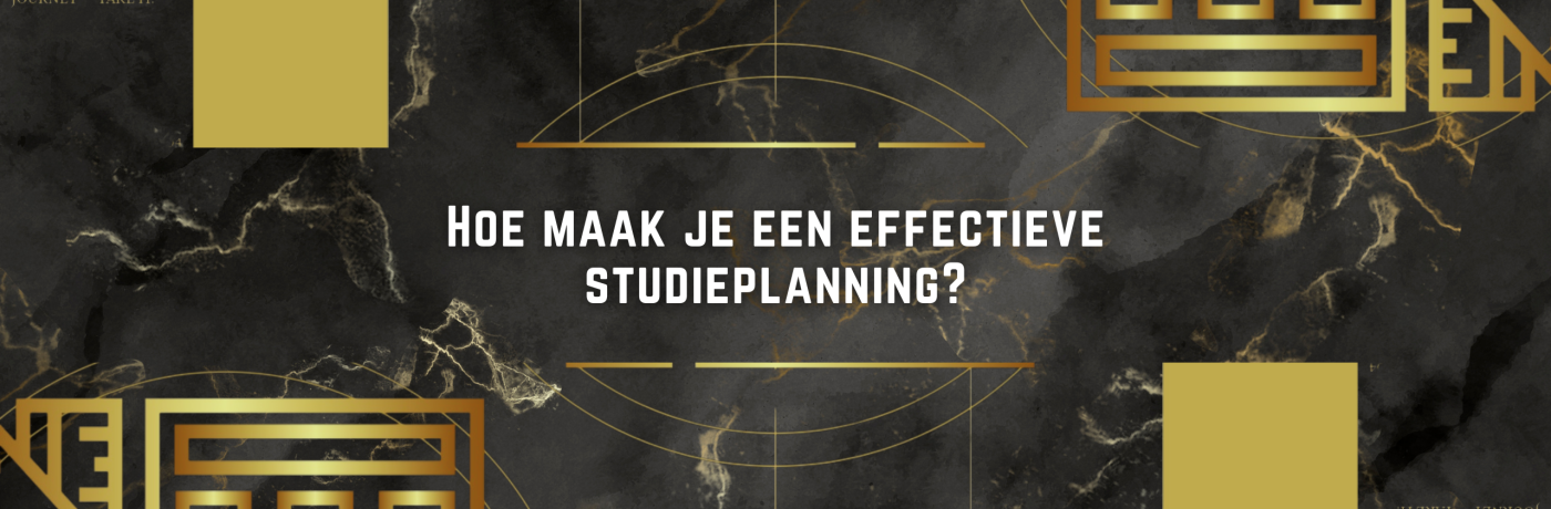 Hoe Maak je een Effectieve Studieplanning? | Efficiënt Leren