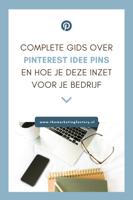 Wat zijn Pinterest idee pins en hoe zet je deze in voor je bedrijf?