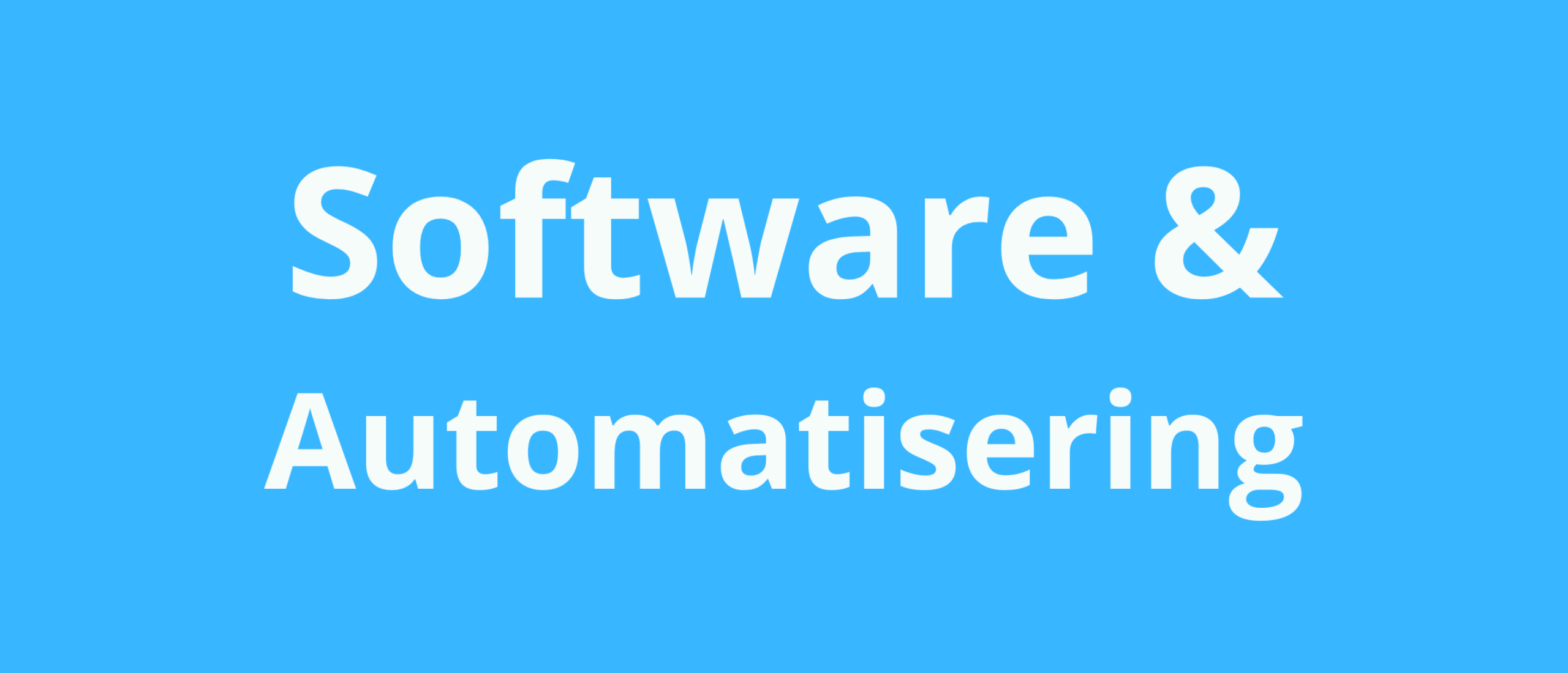 Software & Automatisering