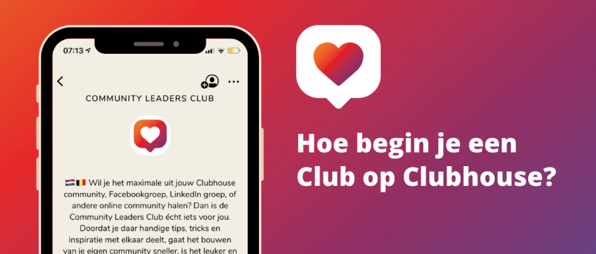 Hoe start je een club op Clubhouse en waarom wil je dat?