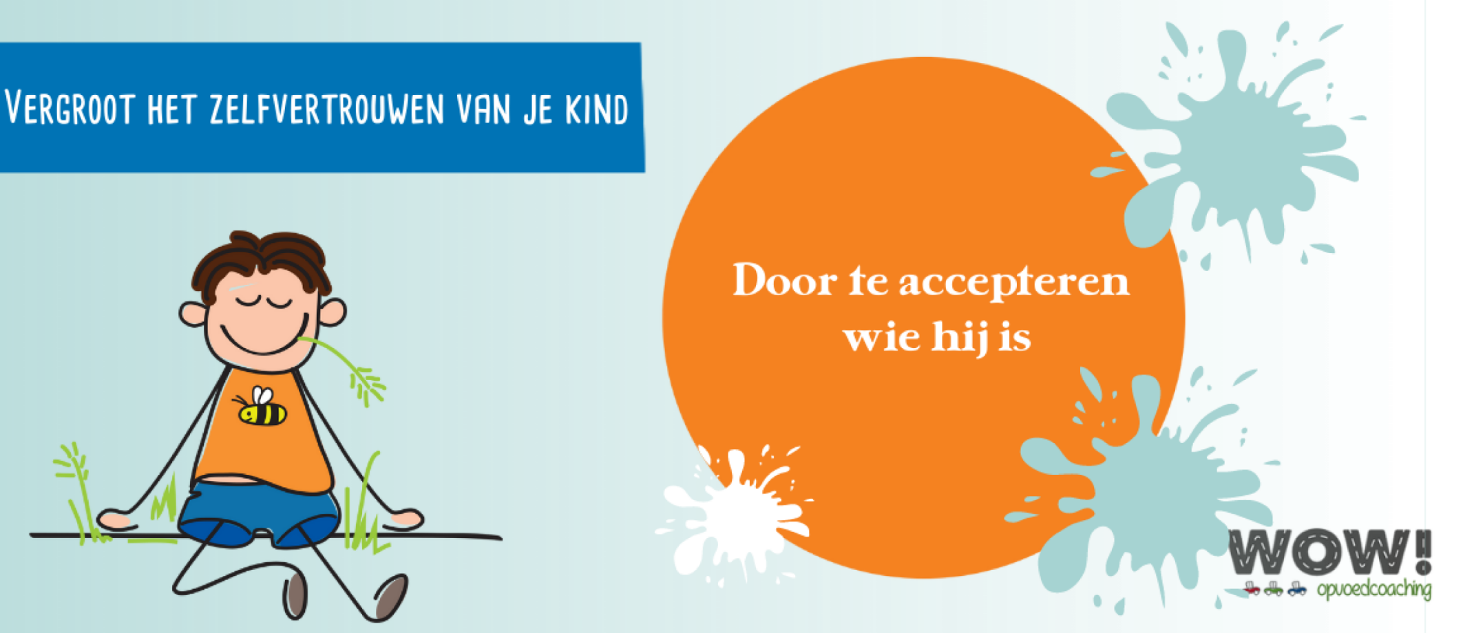 Vergroot het zelfvertrouwen van je kind, door te accepteren wie hij is